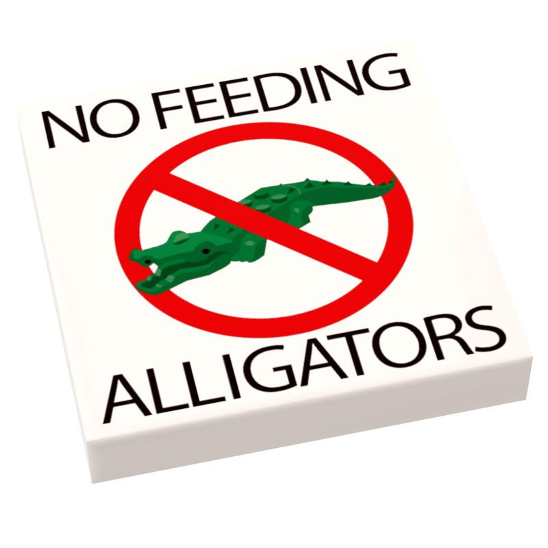 No Feeding Alligators Sign on 2x2 tile made using LEGO part – B3 Customs